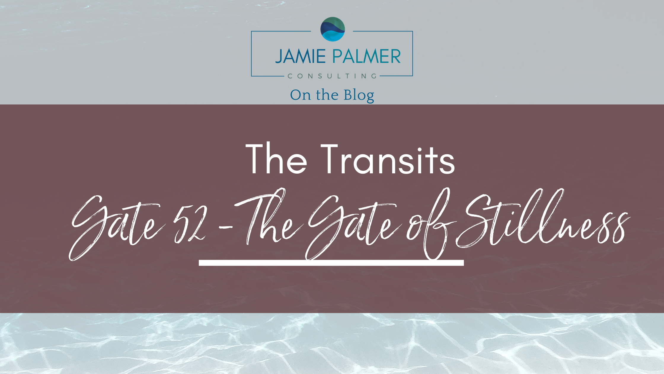 Human Design Transits - Gate 52 - The Gate of Stillness- Standstill ...